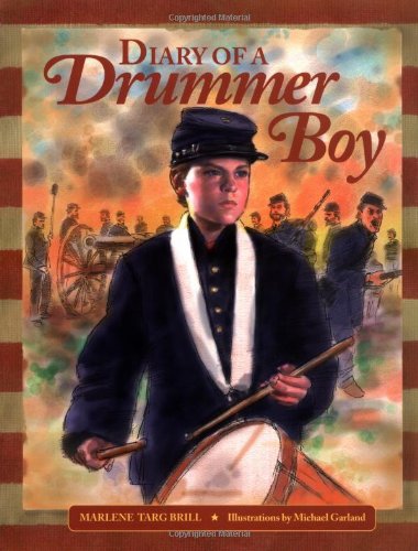 Diary of a Drummer Boy: Brill, Marlene Targ, Garland, Michael ...