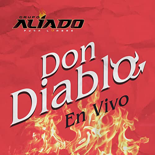 Don Diablo (En Vivo) by Grupo Aliado "Pura Lumbre" on Amazon Music ...
