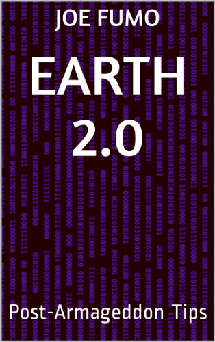 Earth 2.0: Post-Armageddon Tips - Kindle edition by Fumo, Joe ...