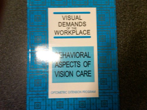 Visual Demands of the Workplace (Behavioral Aspects of Vision Care ...