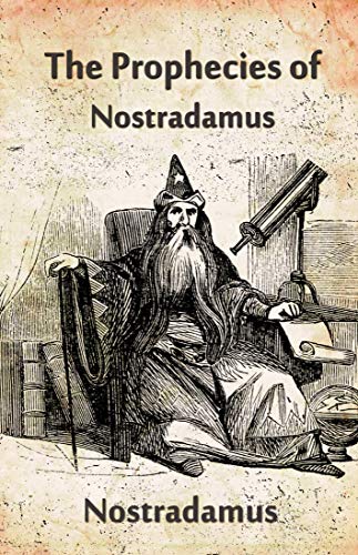 The Prophecies Of Nostradamus eBook : Nostradamus: Amazon.in: Books