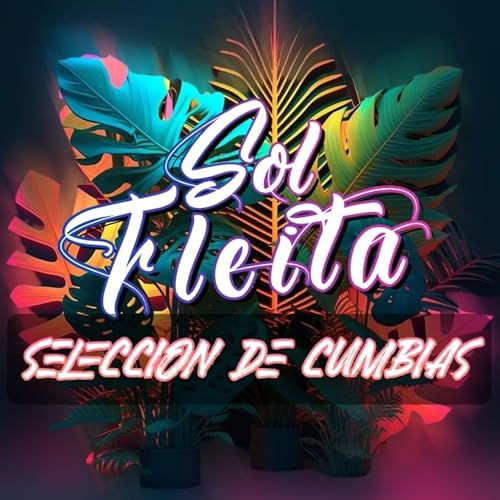 Amazon Music - Sol FleitaのSeleccion de cumbias - Amazon.co.jp