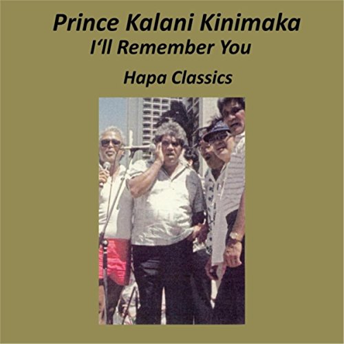 Amazon MusicでPrince Kalani KinimakaのIʻll Remember Youを再生する