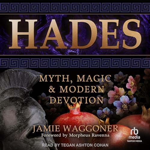 Amazon.com: Hades: Myth, Magic & Modern Devotion (Audible Audio Edition ...