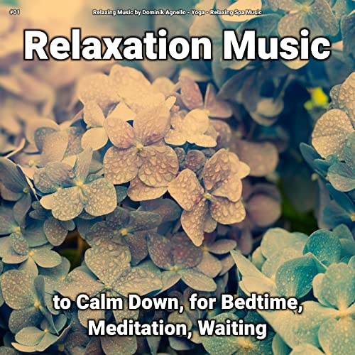 #01 Relaxation Music to Calm Down, for Bedtime, Meditation, Waiting ...