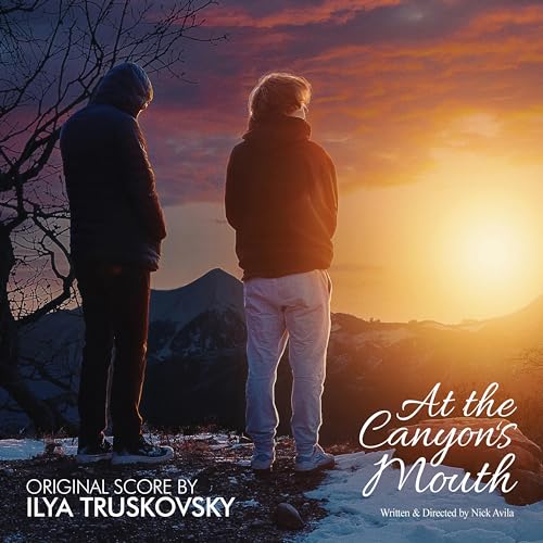 Amazon MusicでIlya TruskovskyのAt The Canyon's Mouth (Original Motion ...