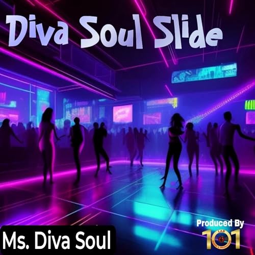 Play Diva Soul Slide by Ms.Diva Soul on Amazon Music