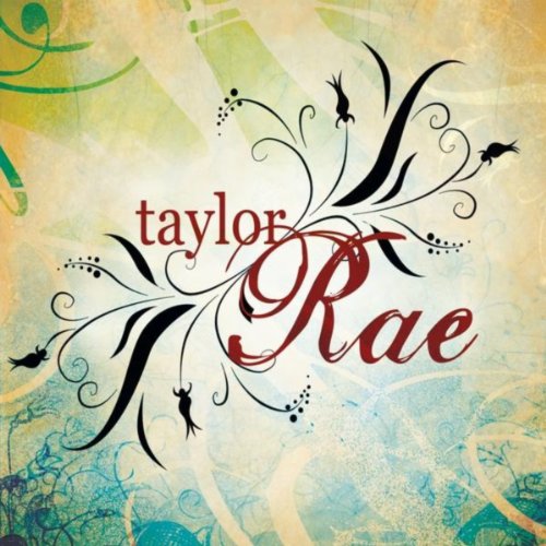 Amazon.com: TAYLOR RAE : Taylor Rae: Digital Music