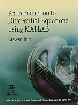 An Introduction Differential Equations Using Matlab: Rizwan Butt: 9788184875157: Amazon.com: Books