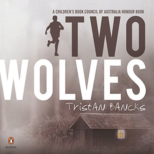 Amazon.com: Two Wolves (Audible Audio Edition): Tristan Bancks, Tristan ...