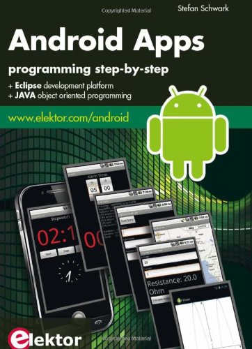 Android Apps: programming step-by-step: Stefan Schwark: 9781907920158: Amazon.com: Books
