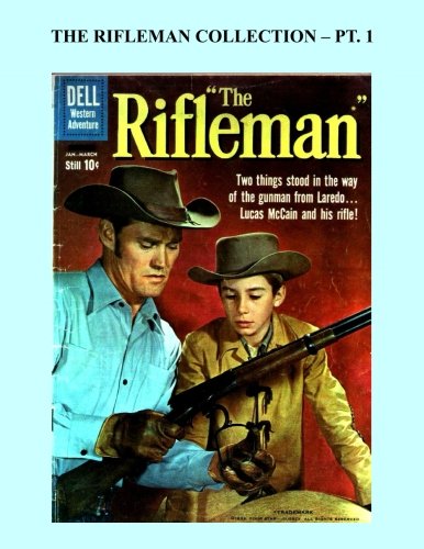 The Rifleman Collection - Pt 1: Update Edition: Now Include Issue #1 ...