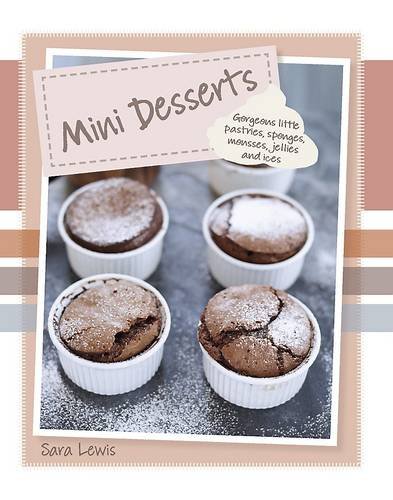 Mini Desserts: Amazon.co.uk: Parragon Book Service Ltd: 9781781863787 ...