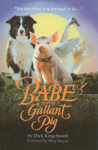 Babe, the Gallant Pig: Dick King-Smith,Mary Rayner: 9780812451382 ...