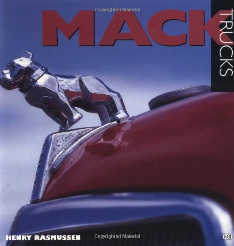 Mack Trucks: Rasmussen, Henry: 9780760312186: Amazon.com: Books