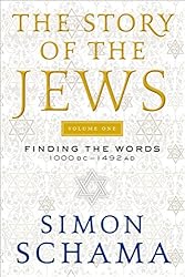 The Story of the Jews: Finding the Words 1000 BC-1492 AD - Kindle ...