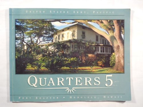 Quarters 5: Fort Shafter, Honolulu, Hawaii (United States Army, Pacific ...