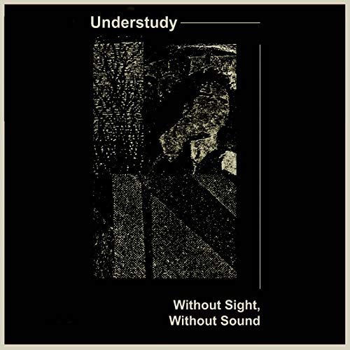 Without Sight, Without Sound by The Understudy on Amazon Prime Music