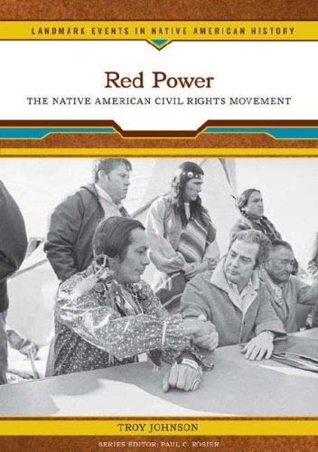 Red Power: The Native American Civil Rights Movement (Landmark Events ...