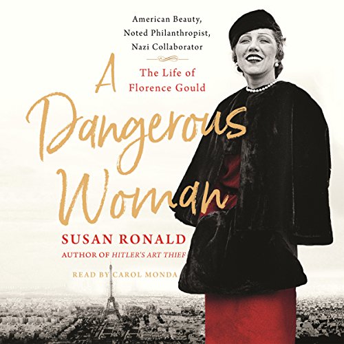 A Dangerous Woman: American Beauty, Noted Philanthropist, Nazi ...