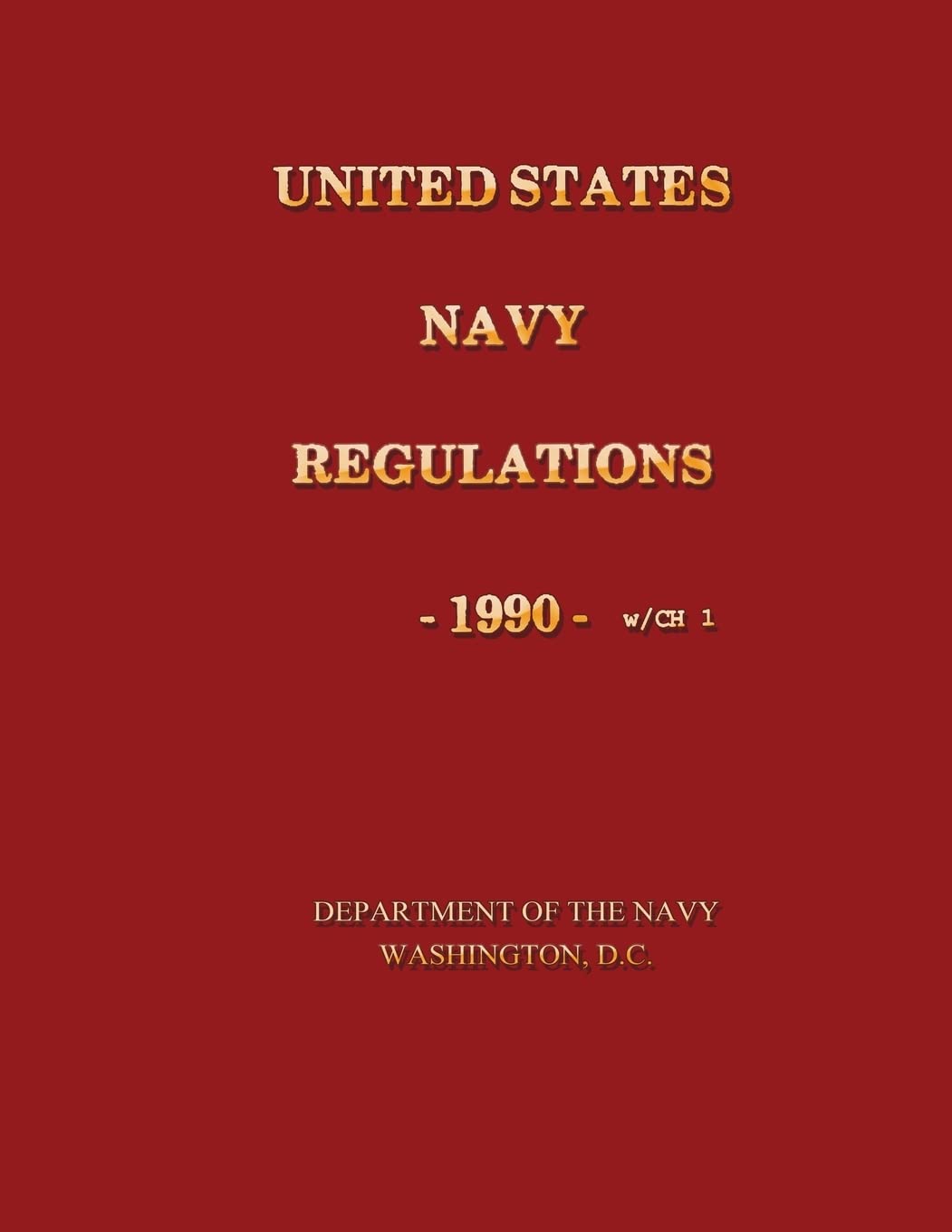 United States Navy Regulations- 1990: U.S.Department of the Navy ...