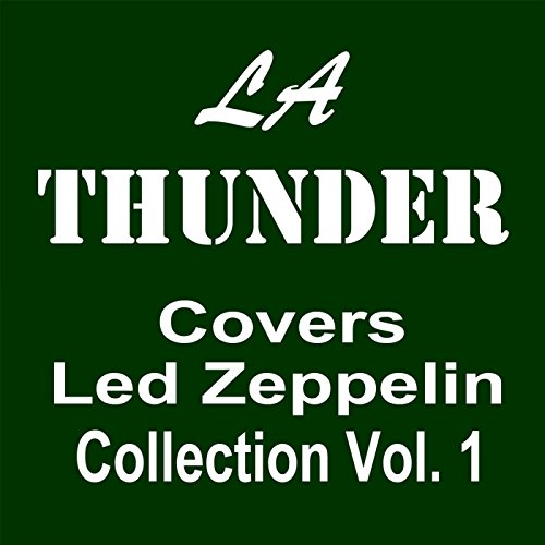 Amazon.co.jp: LA Thunder Covers Led Zeppelin: Collection, Vol. 1 : LA ...