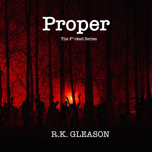Amazon.com: Proper: The F*cked Series, Book 2 (Audible Audio Edition ...