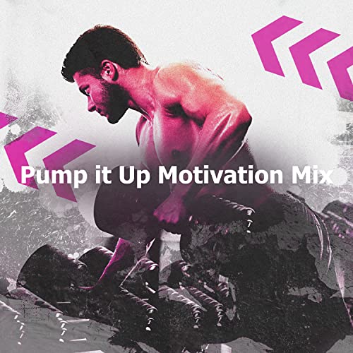 Amazon MusicでPump it Up Motivation BoysのPump it Up Motivation Mixを再生する