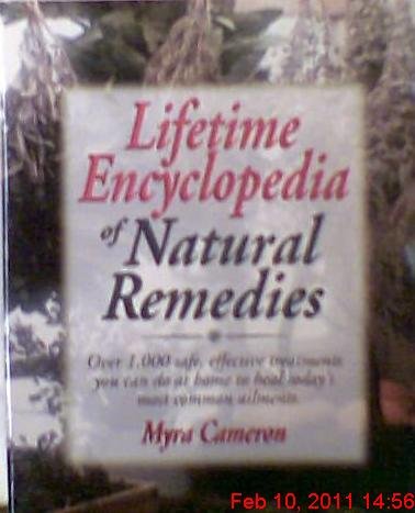 Lifetime Encyclopedia of Natural Remedies: Over 1000 Safe Effecti ve ...