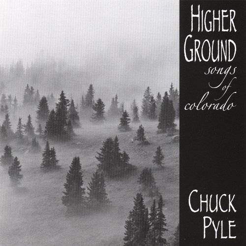 Play Higher Ground...songs of colorado by Chuck Pyle on Amazon Music