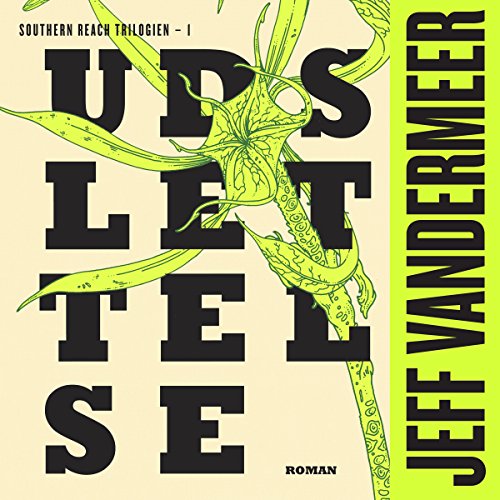 Udslettelse: Southern Reach 1 (Audio Download): Jeff VanderMeer ...