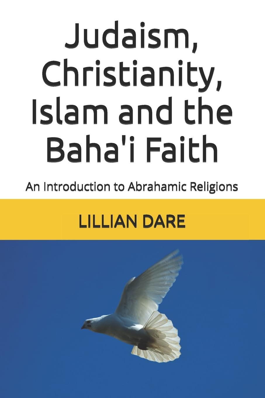 Amazon.com: Judaism, Christianity, Islam and the Baha'i Faith: An ...