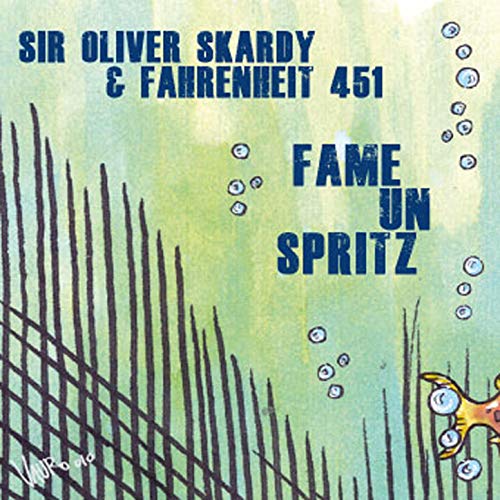 Amazon MusicでSir Oliver Skardy & Fahrenheit 451のFame un spritzを再生する