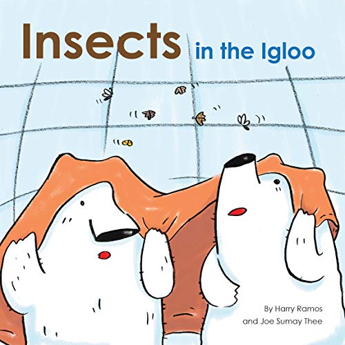Insects in the Igloo (ABC Phonics) eBook : Ramos, Harry, Sumay Thee ...