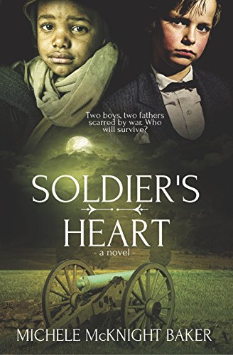 Amazon.com: Soldier's Heart - A Civil War Novel eBook : Baker, Michele ...