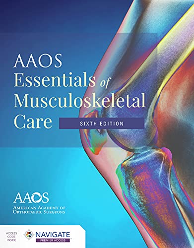 AAOS Essentials of Musculoskeletal Care: 9781284223347: Medicine & Health Science Books @ Amazon.com