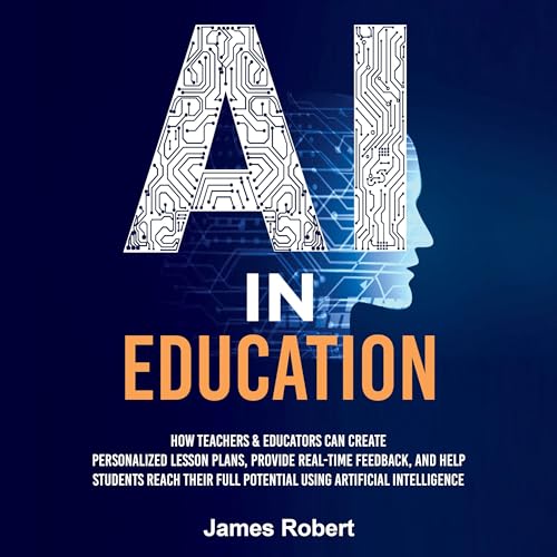 Amazon.com: AI and the Future of Education: Teaching in the Age of Artificial Intelligence ...