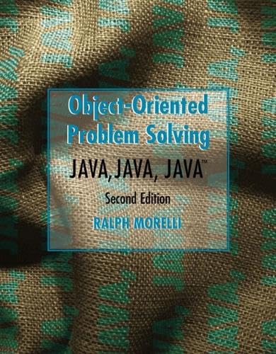 Java, Java, Java Object-Oriented Problem Solving (2nd Edition): Morelli ...