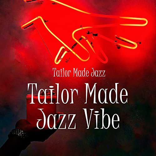 Amazon Music - Tailor Made JazzのTailor Made Jazz Vibe - Amazon.co.jp