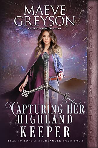Capturing Her Highland Keeper (Time to Love a Highlander Book 4) eBook ...