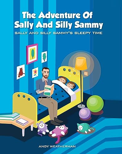 The Adventures of Sally & Silly Sammy: Sally & Silly Sammy’s Sleepytime ...