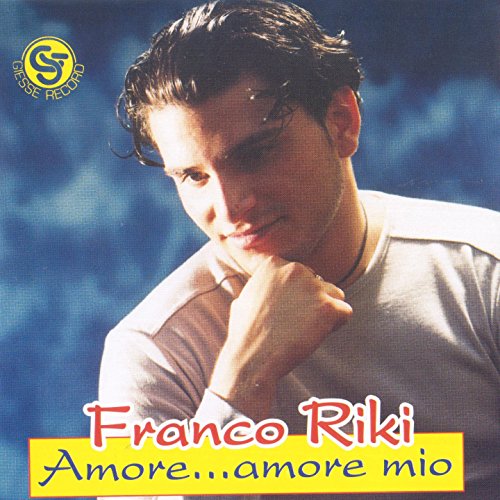 Amazon.com: Amore... Amore mio : Franco Riki: Digital Music