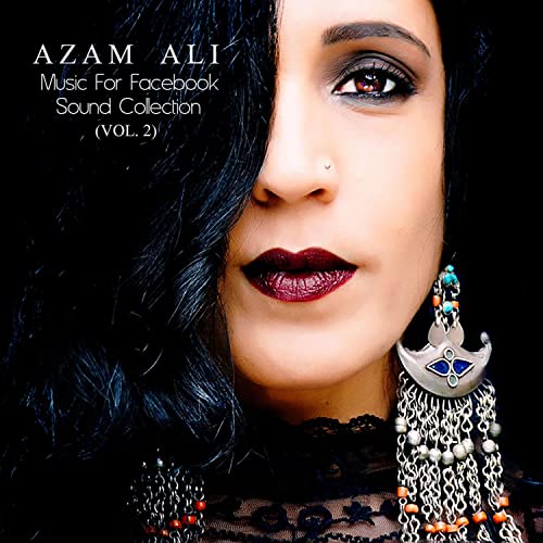 Music For Facebook Sound Collection, Vol. 2 by Azam Ali on Amazon Music - Amazon.co.uk