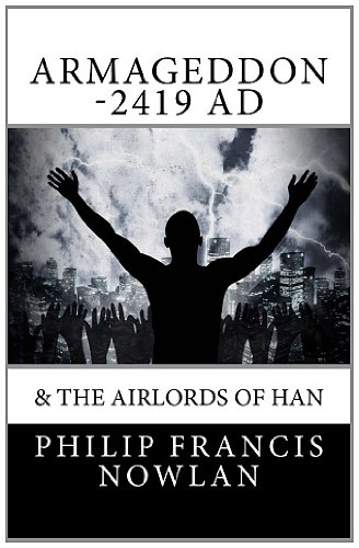 Armageddon-2419 AD & The Airlords Of Han: Nowlan, Philip Francis ...