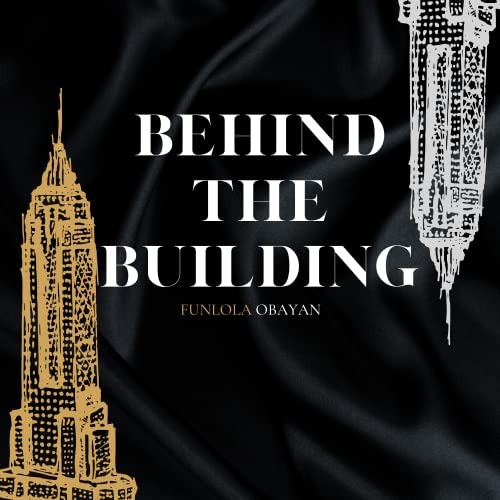 Amazon.com: Behind the Building : Oluwafunmilola Obayan: Audible Books ...