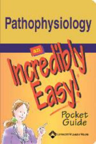 Pathophysiology: An Incredibly Easy Pocket Guide: 9781582554341 ...