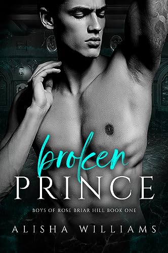 Amazon.com: Broken Prince- Boys Of Rose Briar Hill Book One eBook ...