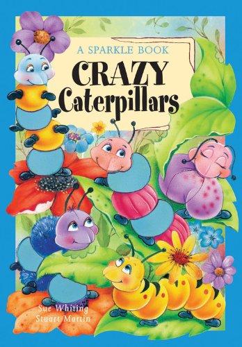 A Sparkle Book: Crazy Caterpillars (Sparkle Books): The Book Company ...