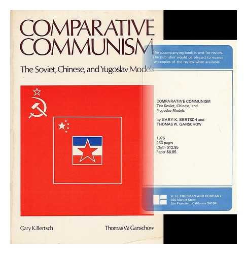 Comparative Communism: The Soviet, Chinese, and Yugoslav Models ...
