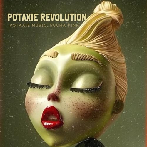 Reproducir potaxie revolution de Potaxie Music & Pucha Pink en Amazon Music
